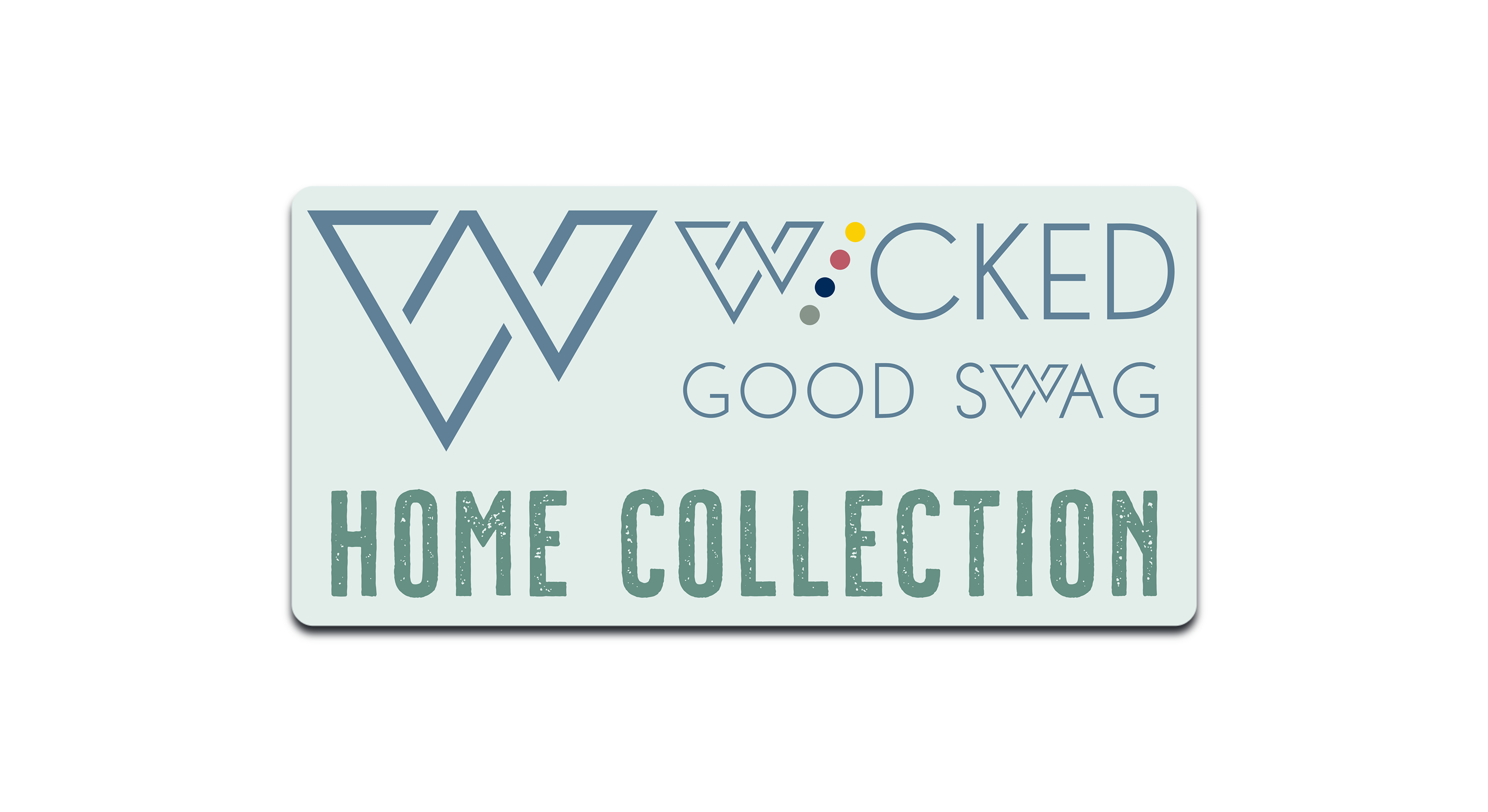 Home Collection – Wicked Good Swag